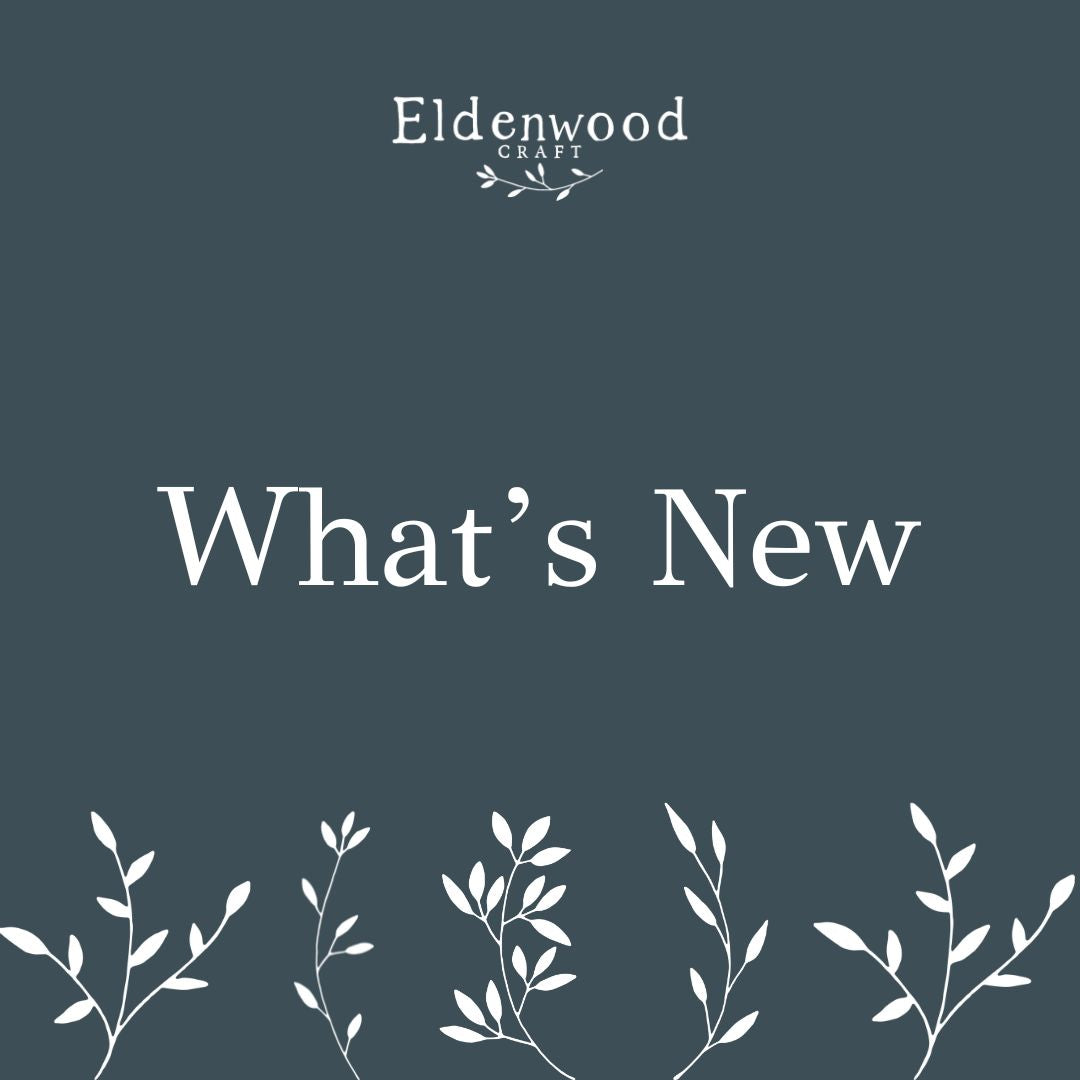 What's New – Eldenwood Craft